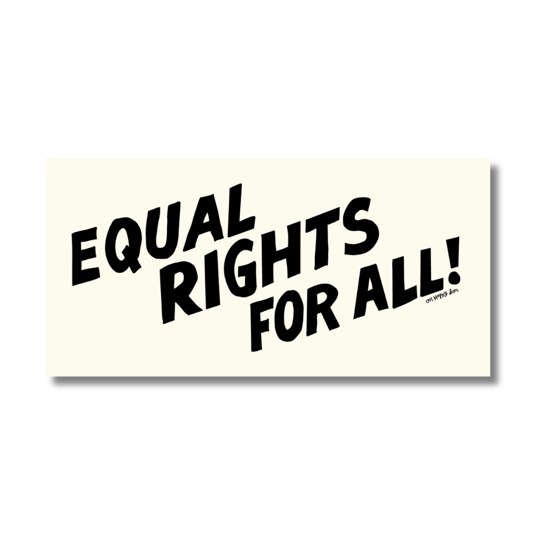 Equal Rights For All Magnet – Oh Happy Dani