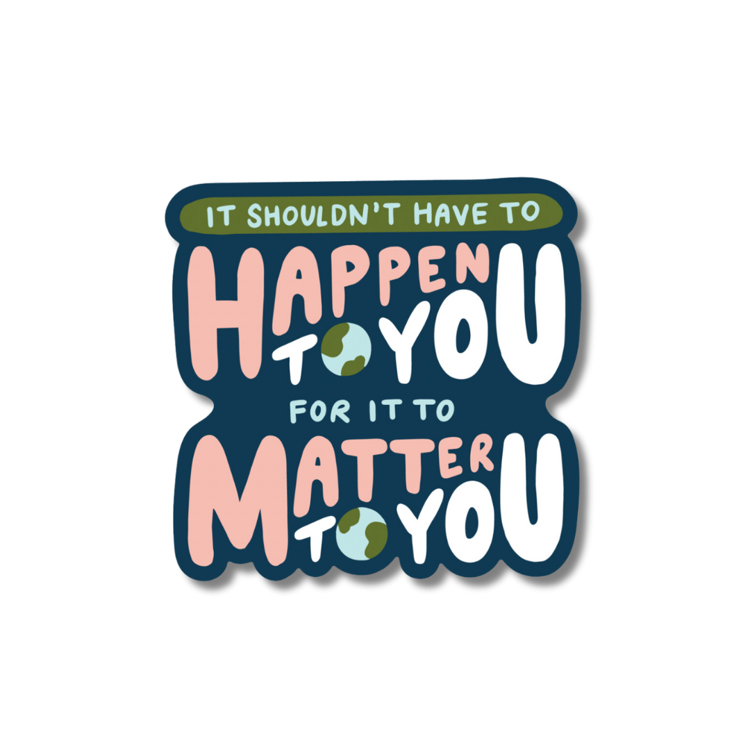 It Should Matter Sticker – Oh Happy Dani